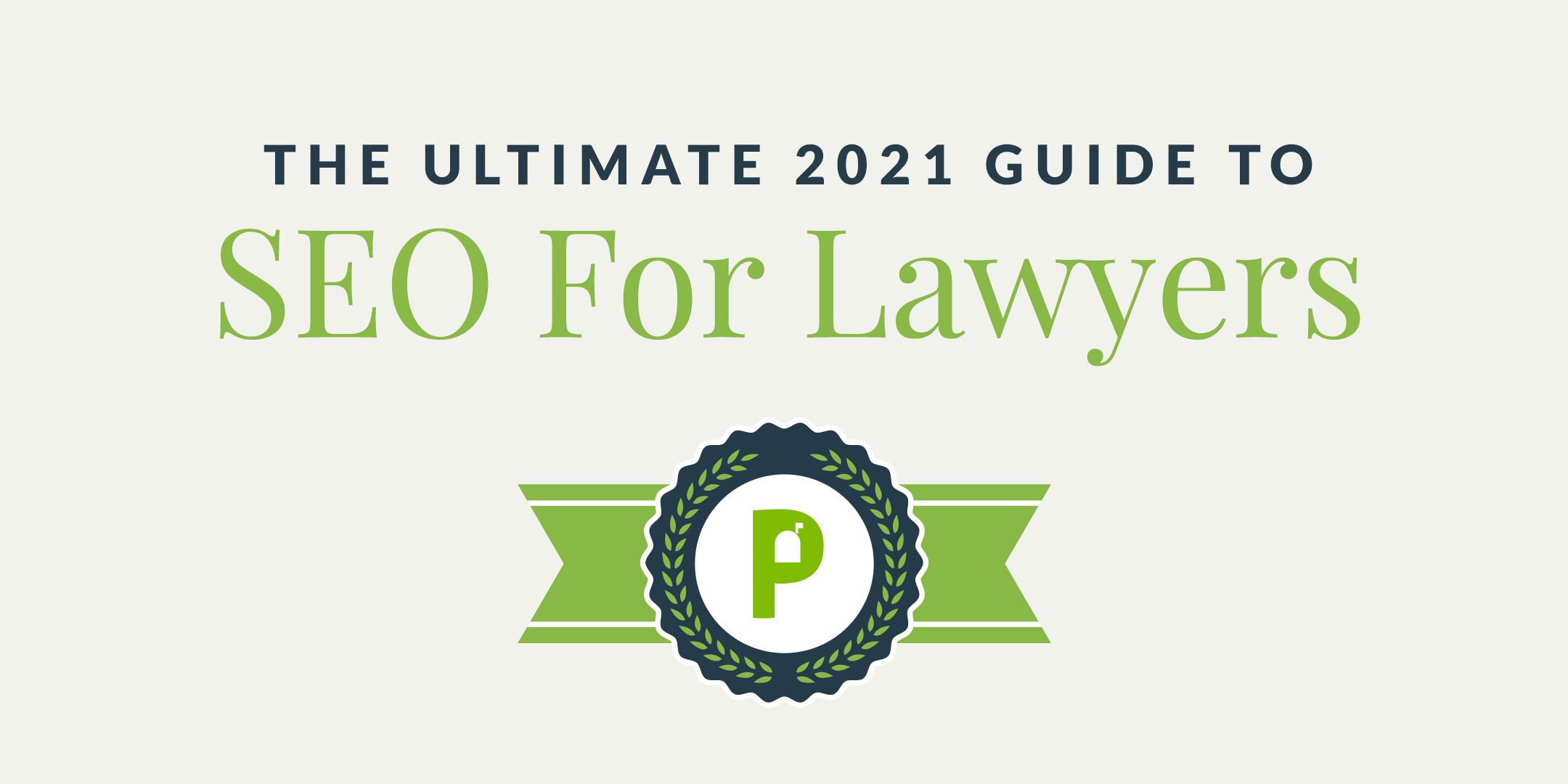 Law Firm SEO: The Ultimate 2021 Guide to SEO for Lawyers | Postali
